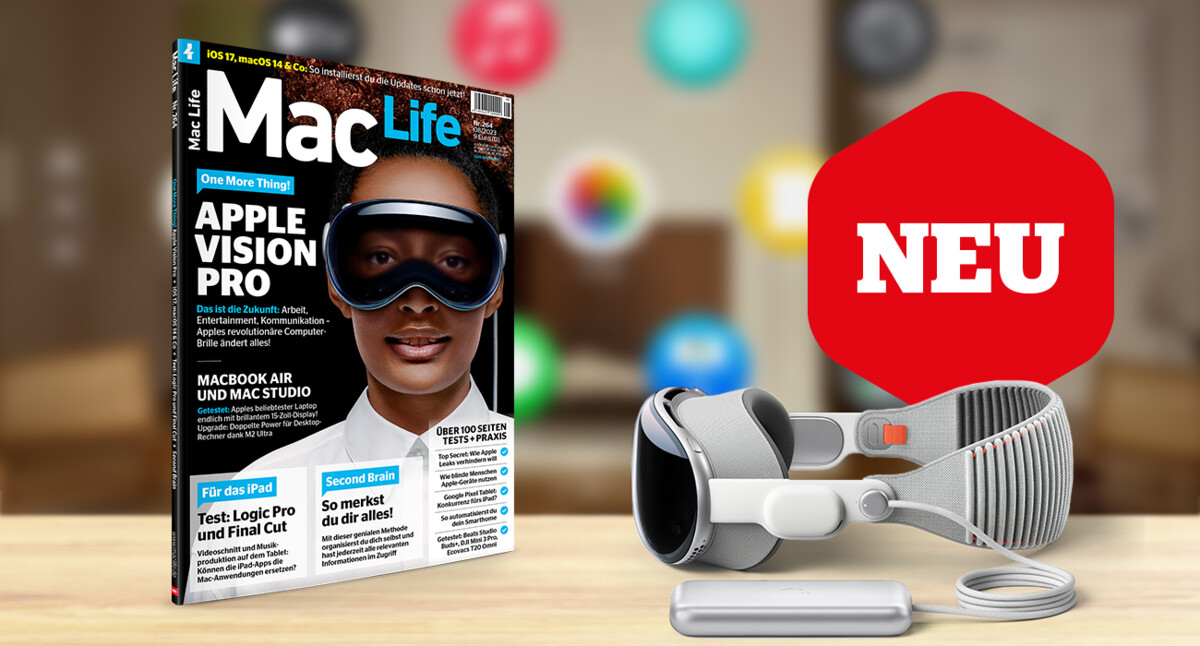 Die neue Mac Life 08/2023 ist da: Die Vision Pro | Mac Life